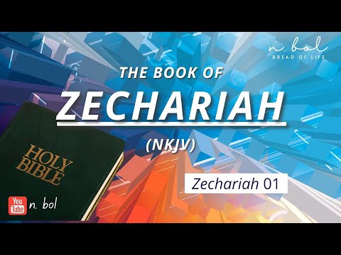 Zechariah 1 - NKJV Audio Bible with Text (BREAD OF LIFE)