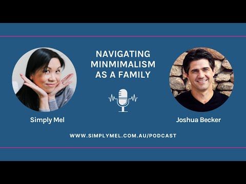 How To Be Minimalist With A Family | With Joshua Becker of Becoming Minimalist