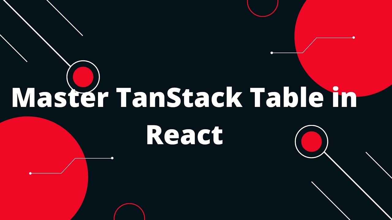 🚀 Master TanStack Table in React! | Ultimate React Table Tutorial  🖥️