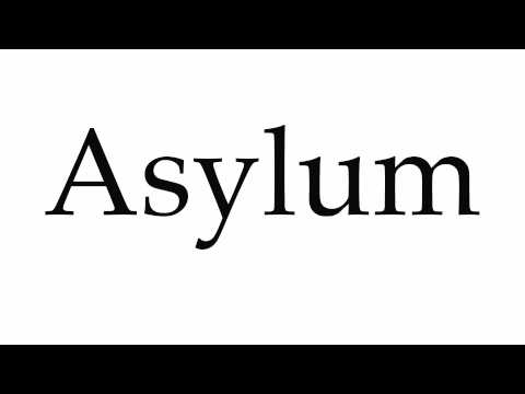How to Pronounce Asylum