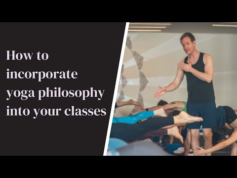 Yoga Teacher's Companion, #9: How to Incorporate Yoga Philosophy Into Your Classes