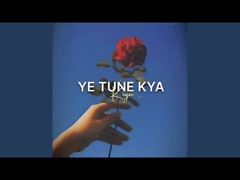 Ye Tune Kya Kiya (Arijit Version)