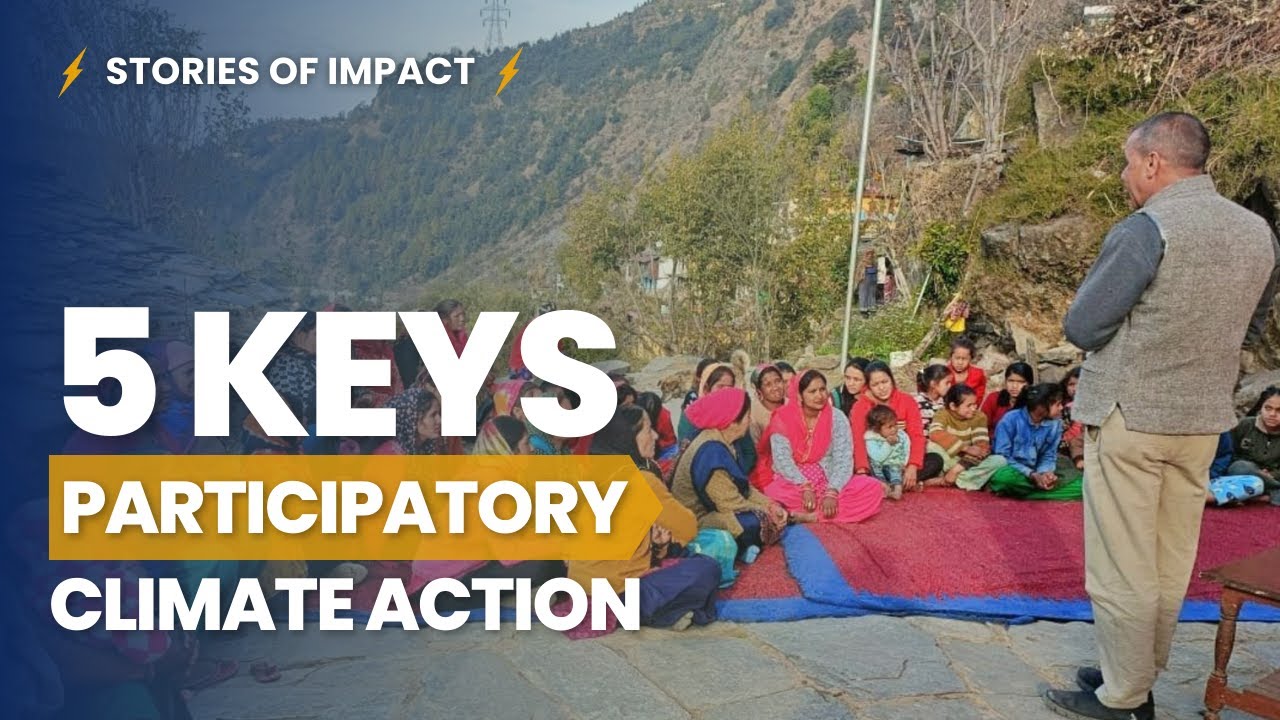 5 Lessons for Effective Participatory Climate Action from the Indian Himalayas