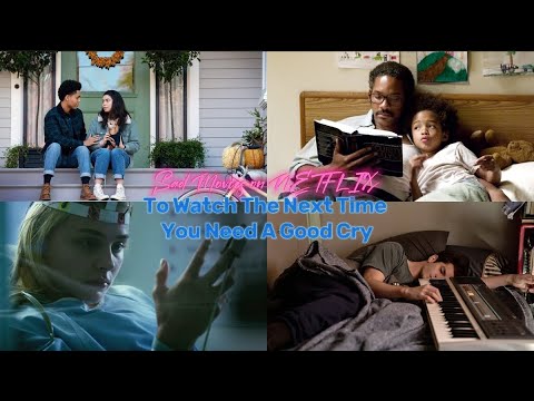 Top 30 Sad Movies On NETFLIX To Watch The Next Time You Need A Good Cry!Watch Now!