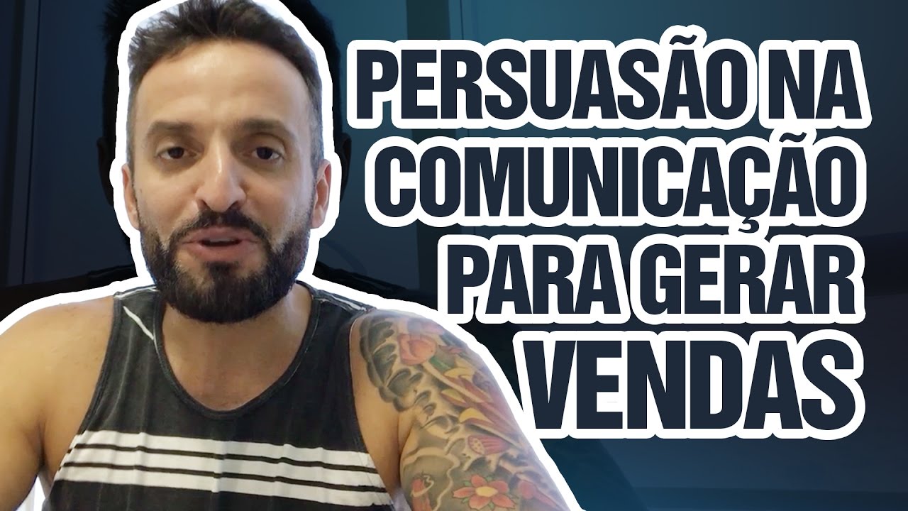 Persuasão na COMUNICAÇÃO para gerar VENDAS | Guilherme Machado