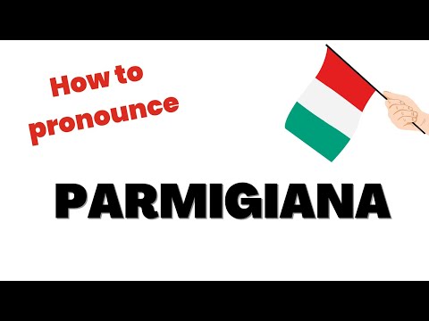 How To Say Italian Words: pronounce PARMIGIANA