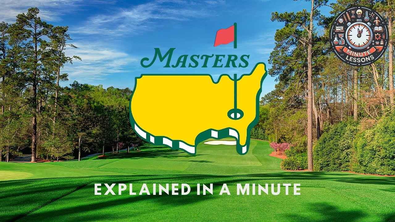 THE MASTERS Explained in a Minute