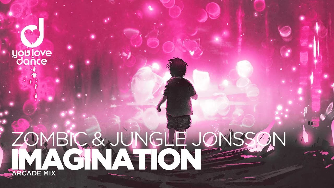 Zombic & Jungle Jonsson – Imagination (Arcade Mix)
