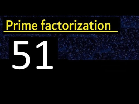 Prime factorization of 51 , How to find prime factors