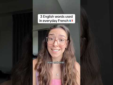 3 English words used in everyday French π«π·