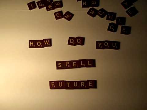 How Do You Spell Future?