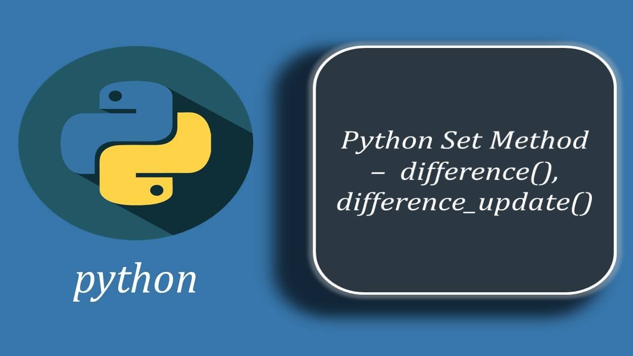 Python Set Methods -  difference(), difference_update()