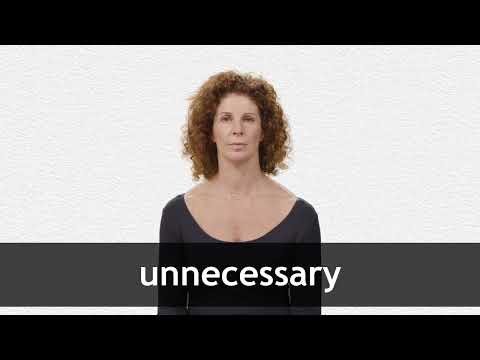UNNECESSARY definition and meaning | Collins English Dictionary