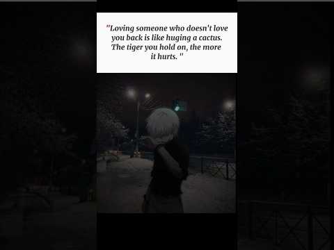 Loving someone who dont love you back #motivational #mizzzin #anime #realtalk #quotedaily #memes