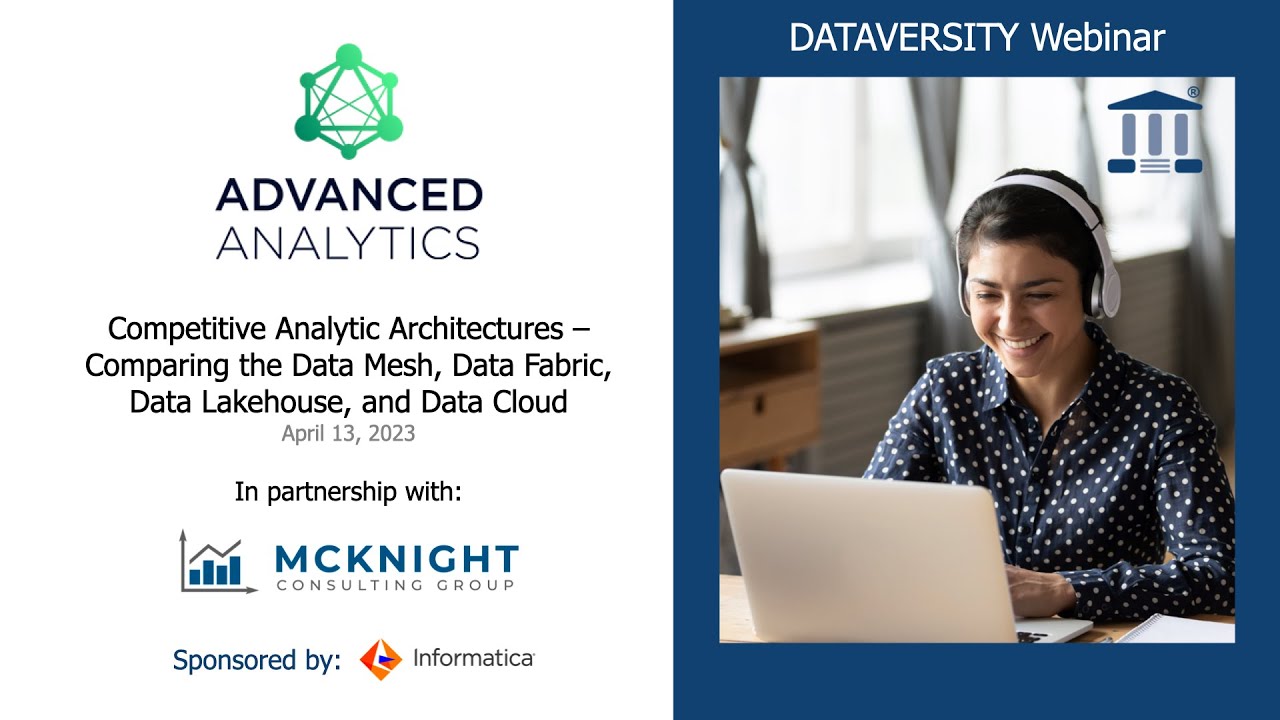 Competitive Analytic Architectures: Comparing Data Mesh, Data Fabric, Data Lakehouse & Data Cloud