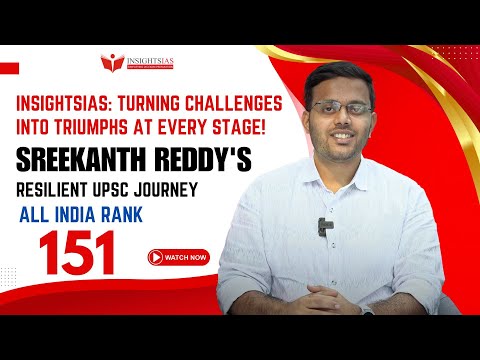 From Dreams to Rank 151: Nelaturu Sreekanth Reddy’s UPSC Journey with InsightsIAS