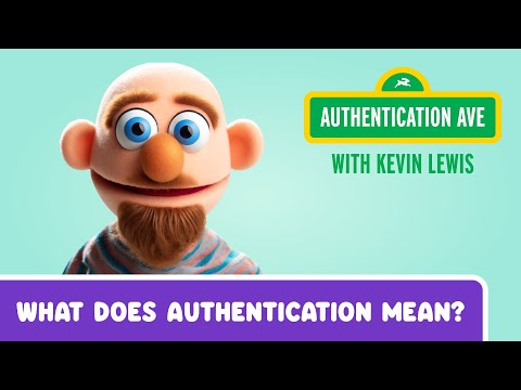 What does authentication mean? | Authentication Avenue Ep 1