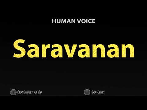 How To Pronounce Saravanan