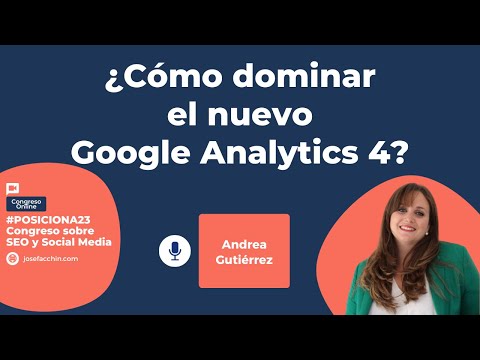 ¿Cómo dominar el nuevo Google Analytics 4?