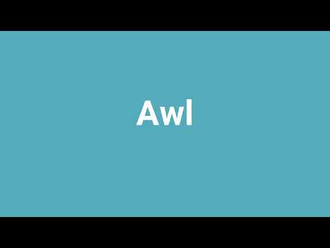 'Awl' Meaning and Pronunciation