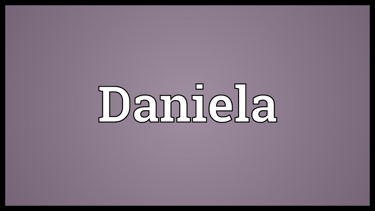 Daniela Meaning