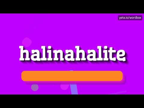 HOW TO SAY HALINAHALITE? #halinahalite