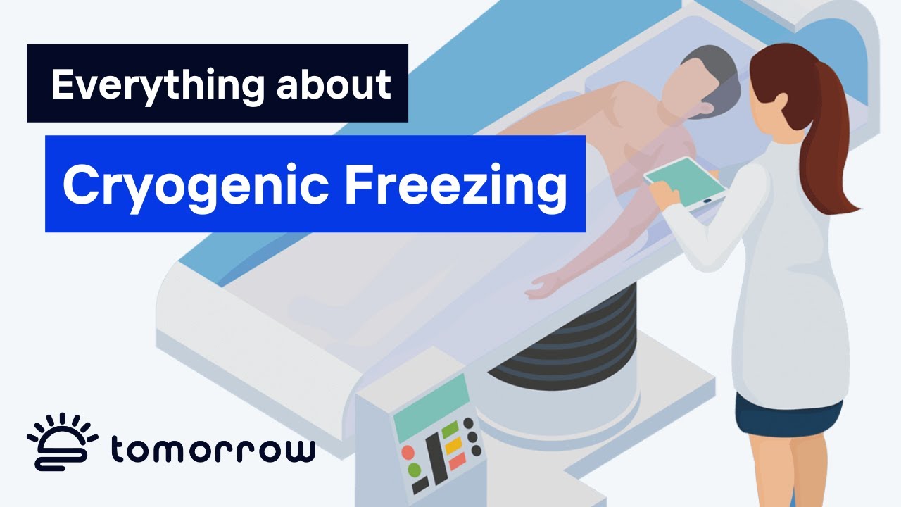 EVERYTHING You Need To Know About Cryogenic Freezing | Tomorrow Biostasis