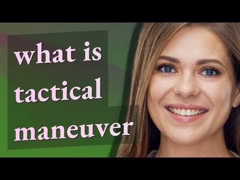 Tactical maneuver | meaning of Tactical maneuver