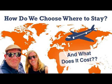Slow Travel: How We Choose Where To Stay and What It Costs!