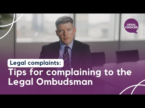 Legal complaints: Tips for complaining to the Legal Ombudsman