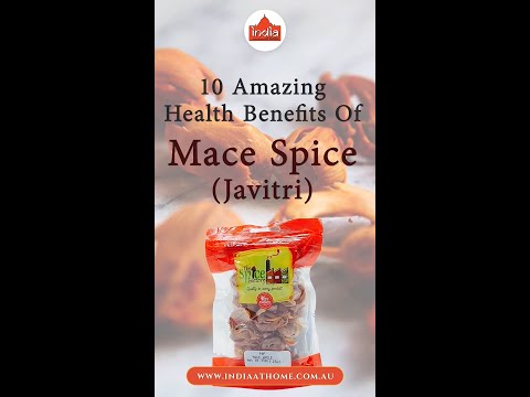 10 Amazing Health Benefits Of Mace Spice (Javitri)