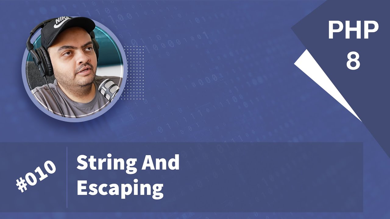 Learn PHP 8 In Arabic 2022 - #010 - String And Escaping