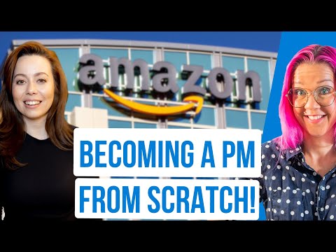 How to become a Product Manager at Amazon with no experience and during the recession in the US?