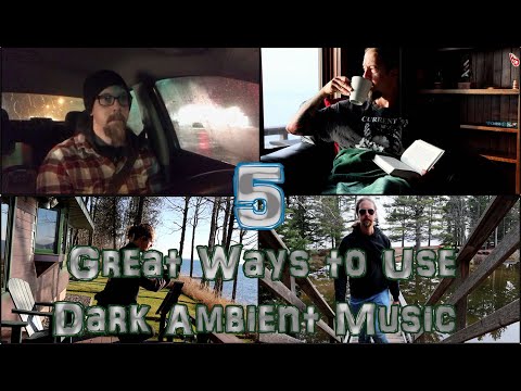 5 Great Ways to Use Dark Ambient Music [dark ambient documentary]