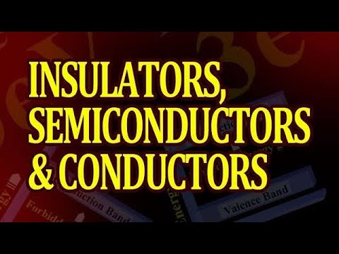 what is conductor, semiconductor & Insulator...