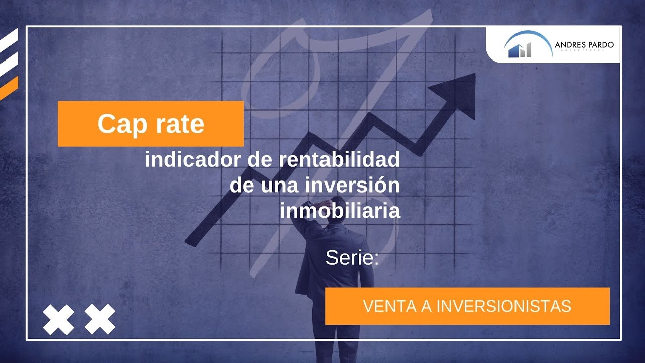 Qu Es El Cap Rate Inmobiliario Andres Pardo Diagn stico Qu Es El Cap Rate Inmobiliario Andres Pardo Diagn stico