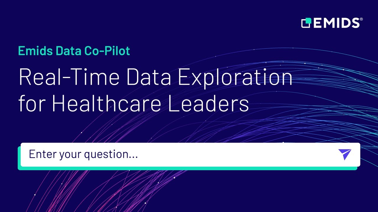 Emids Data Co-Pilot - Real-Time Data Exploration for Healthcare Leaders