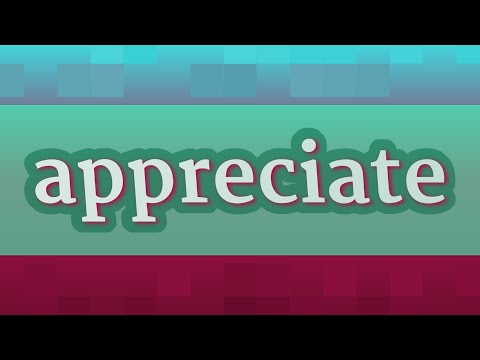 APPRECIATE pronunciation • How to pronounce APPRECIATE