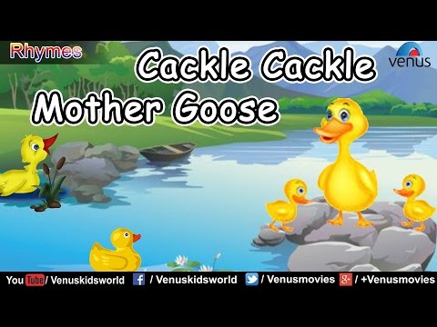 Cackle Cackle Mother Goose ~ Popular Rhyme