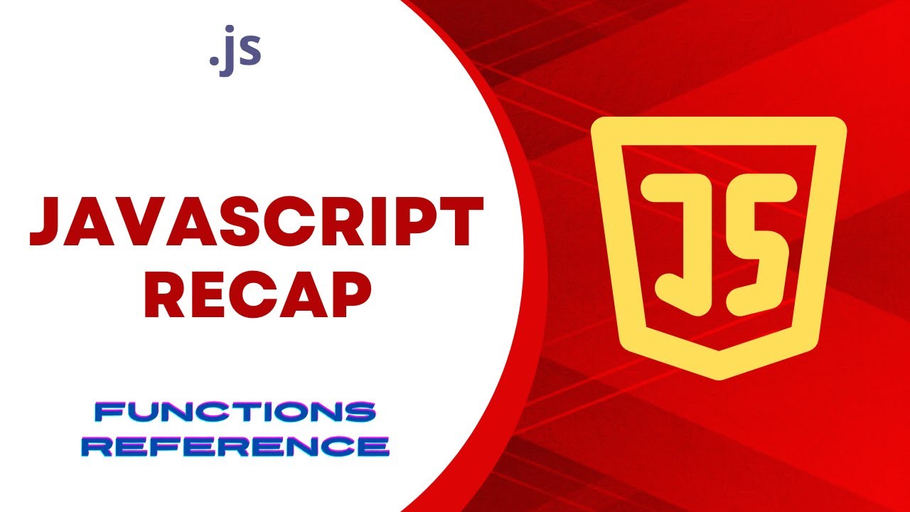 JavaScript Recap: Functions Reference