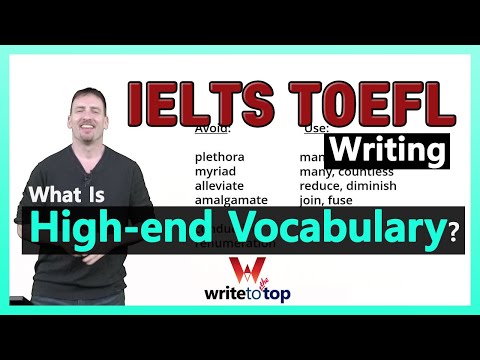 IELTS & TOEFL Writing: What Is High-end Vocabulary?