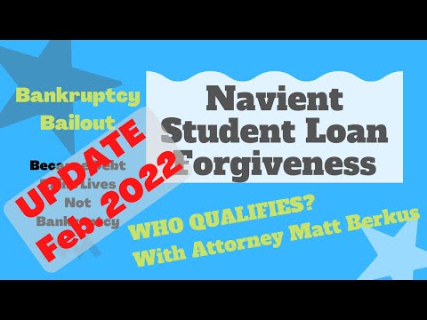 Navient Student Loan Forgiveness, Feb. UPDATE. Who, How, When? A Lawyer Explains.
