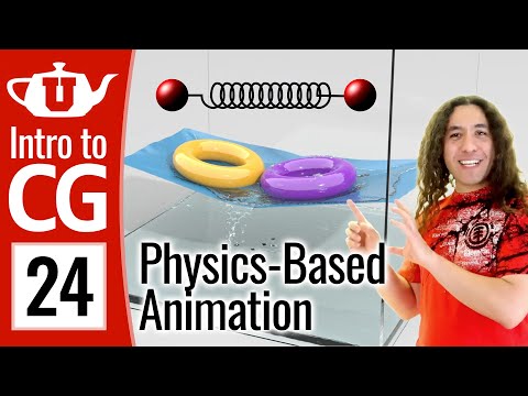 Intro to Graphics 24 - Physics Based Animation