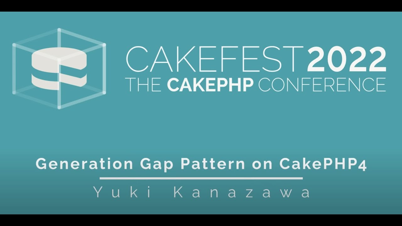 Generation Gap Pattern on CakePHP4 by Yuki Kanazawa