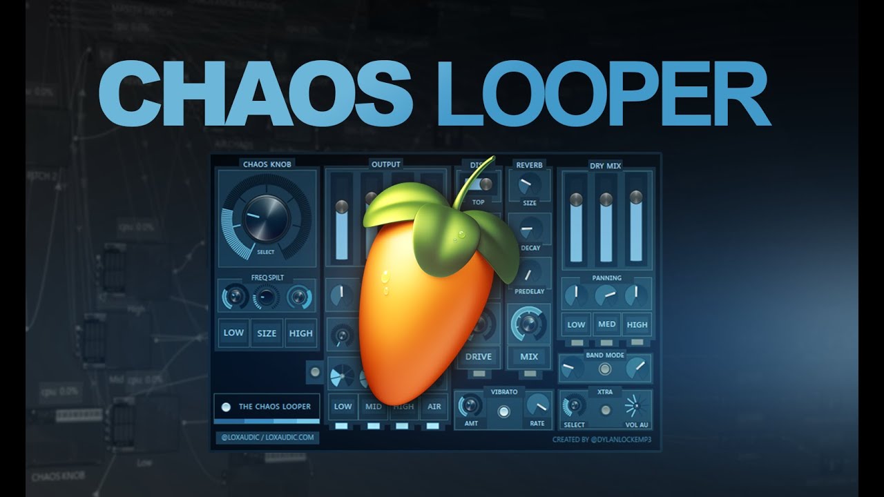 Chaos Looper | FL Studio Patcher Preset