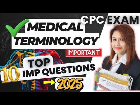 Top 10 Must-Know Medical Terminology Questions for CPC Exam 2025!