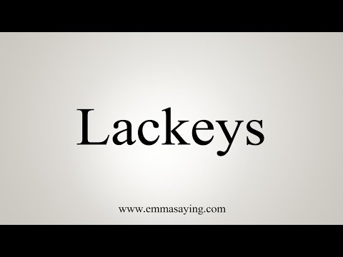 How To Say Lackeys
