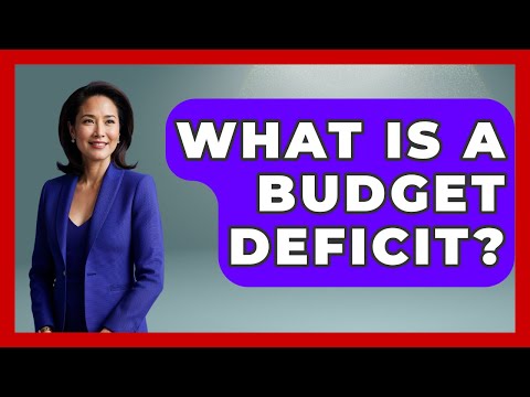 What Is A Budget Deficit? - Learn About Economics
