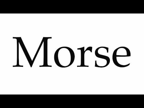 How to Pronounce Morse