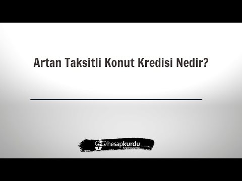 Artan Taksitli Konut Kredisi Nedir?